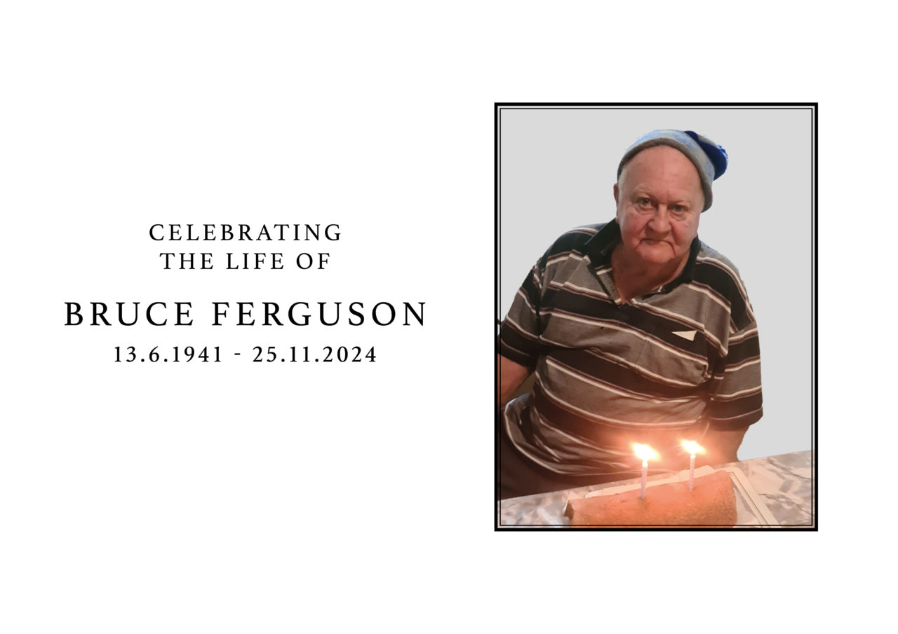 Memorial Tribute Robert Bruce Ferguson - F Greed & Sons Funerals Memorial Tribute Robert Bruce Ferguson - F Greed & Sons Funerals