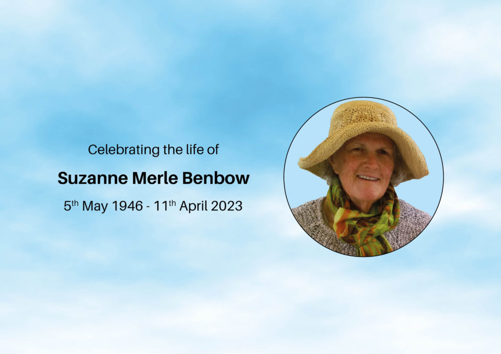 Memorial Tribute Suzanne Benbow - F Greed & Sons Funerals Memorial Tribute Suzanne Benbow - F Greed & Sons Funerals